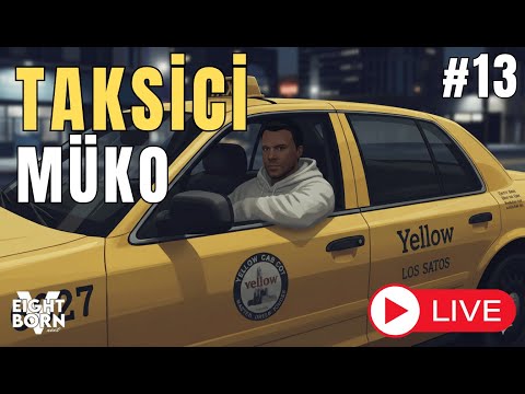 Müko ile ilk yayın şekli | TAKSİCİ MÜKO | EightbornV Next | Bölüm 13