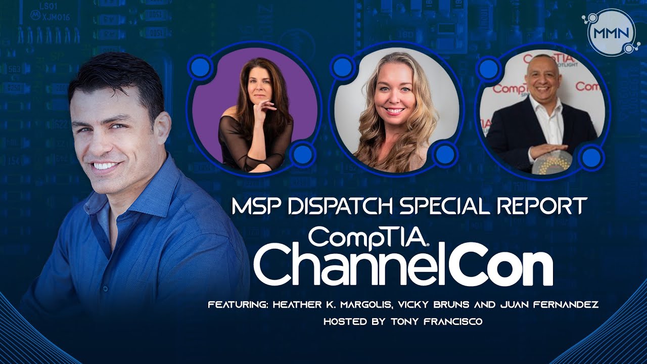 MSP Dispatch Special Report: CompTIA ChannelCon 2022 - YouTube