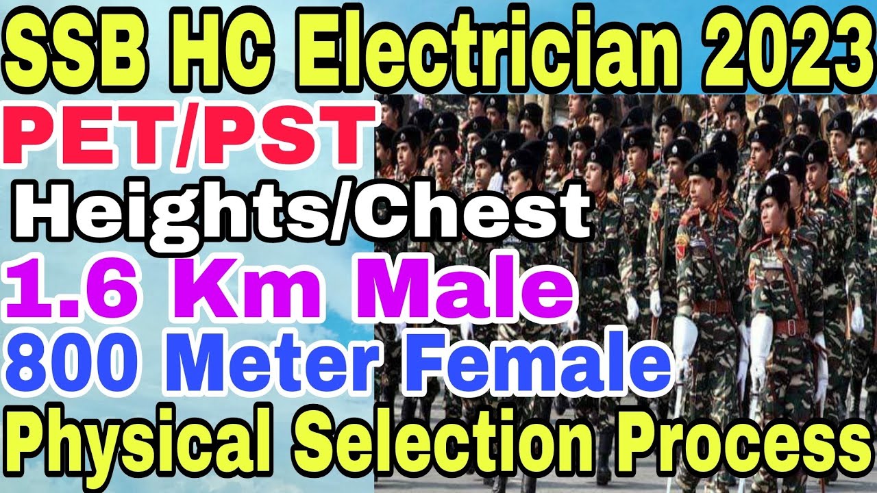 SSB HC Electrician PET/PST 1.6 Km Heights/Chest 2023, Physical ...