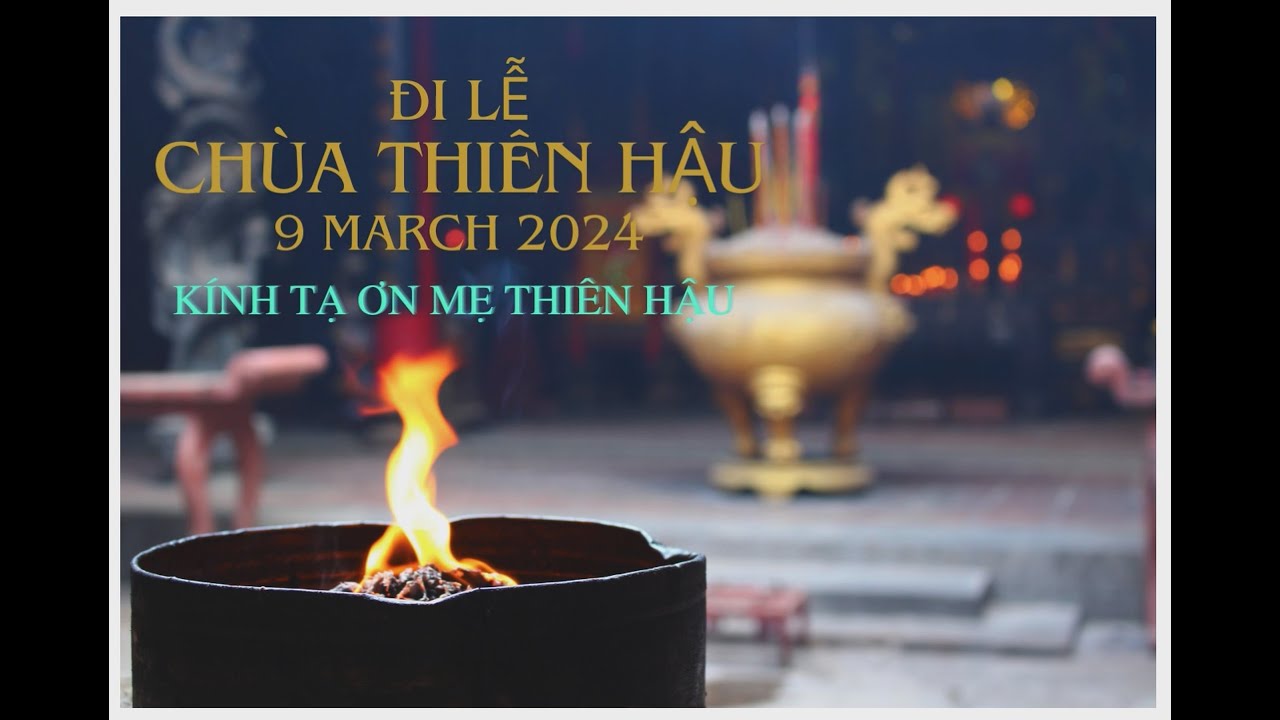 Đi Lễ Chùa Thiên Hậu 9 March 2024 ( Film 4K ) - YouTube