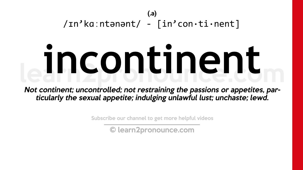 Pronunciation of Incontinent | Definition of Incontinent - YouTube