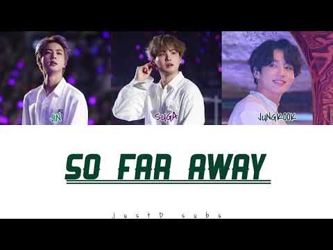 Agust D (Suga) & Jin & Jungkook - So Far Away (BTS (방탄소년단) FESTA 2017) [Türkçe Çeviri]