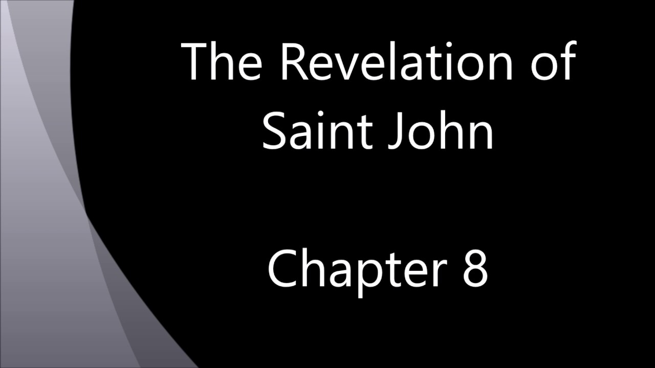 The Book of Revelation-Chapter 8 - YouTube