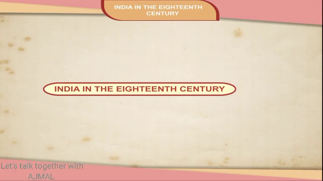 India In The Eighteenth Century | Class 8 | ICSE BOARD - YouTube