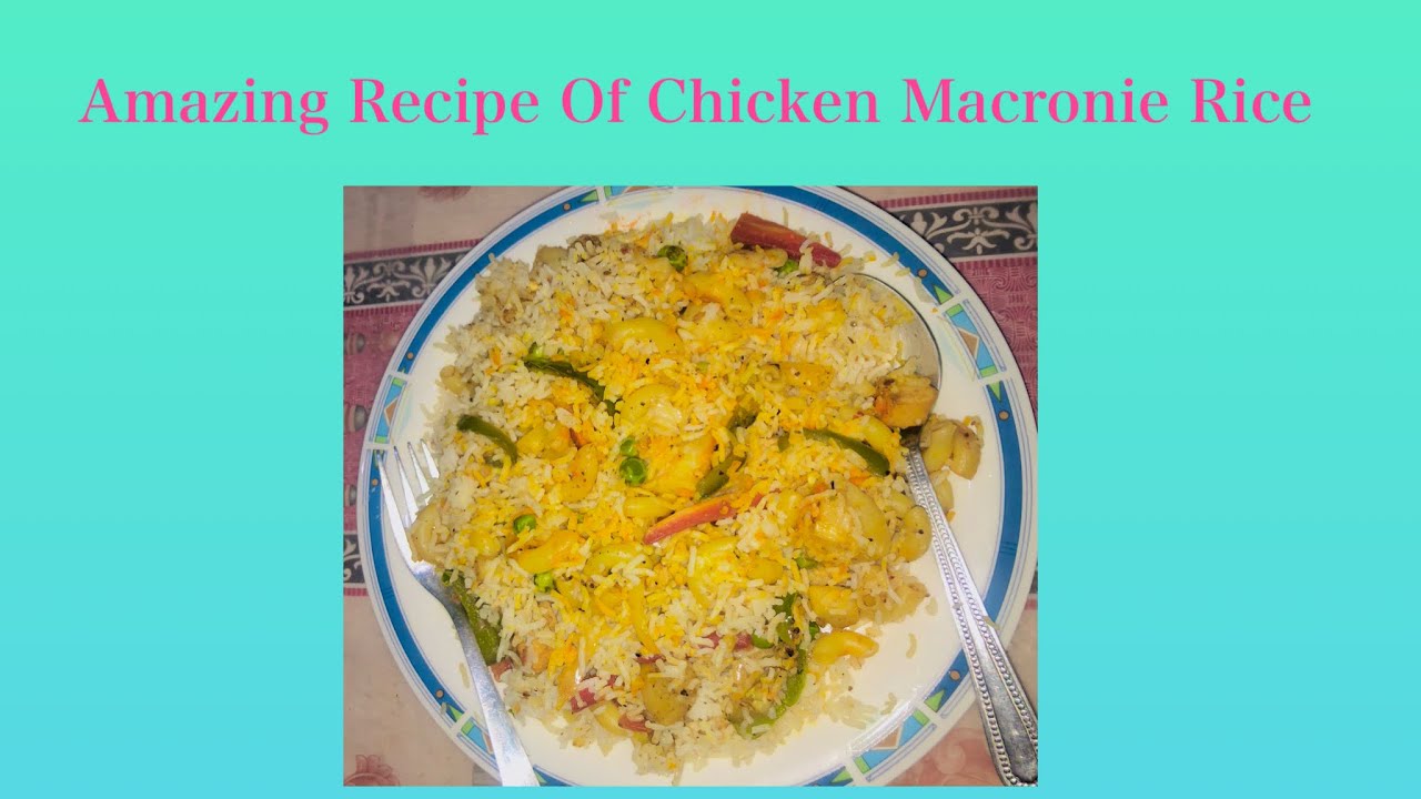 Tasteful Chicken Macronie Rice With Various Veggies By Azhar Saeed ...