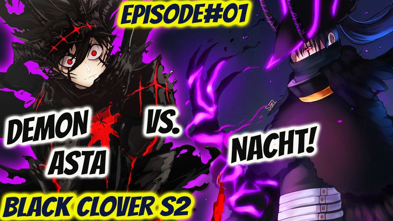 BLACK CLOVER S2 Ep 1: Ang Astig Mo Asta! | Nacht Devil Mode Unison ...