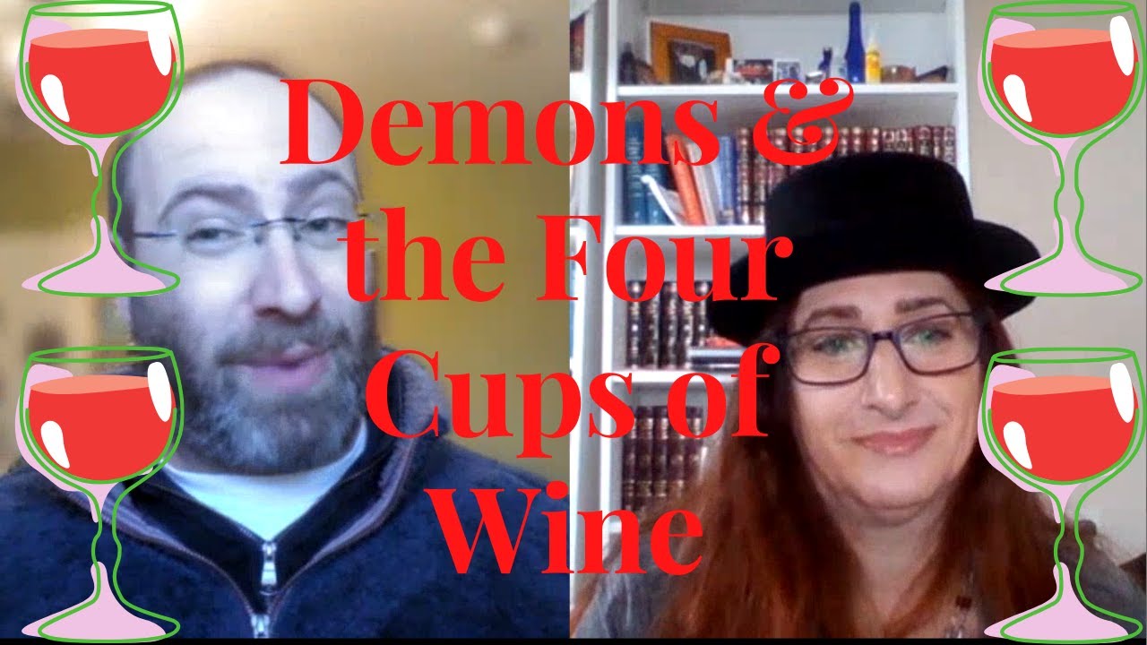 Demons and the Four Cups of Wine at the Passover Seder - YouTube