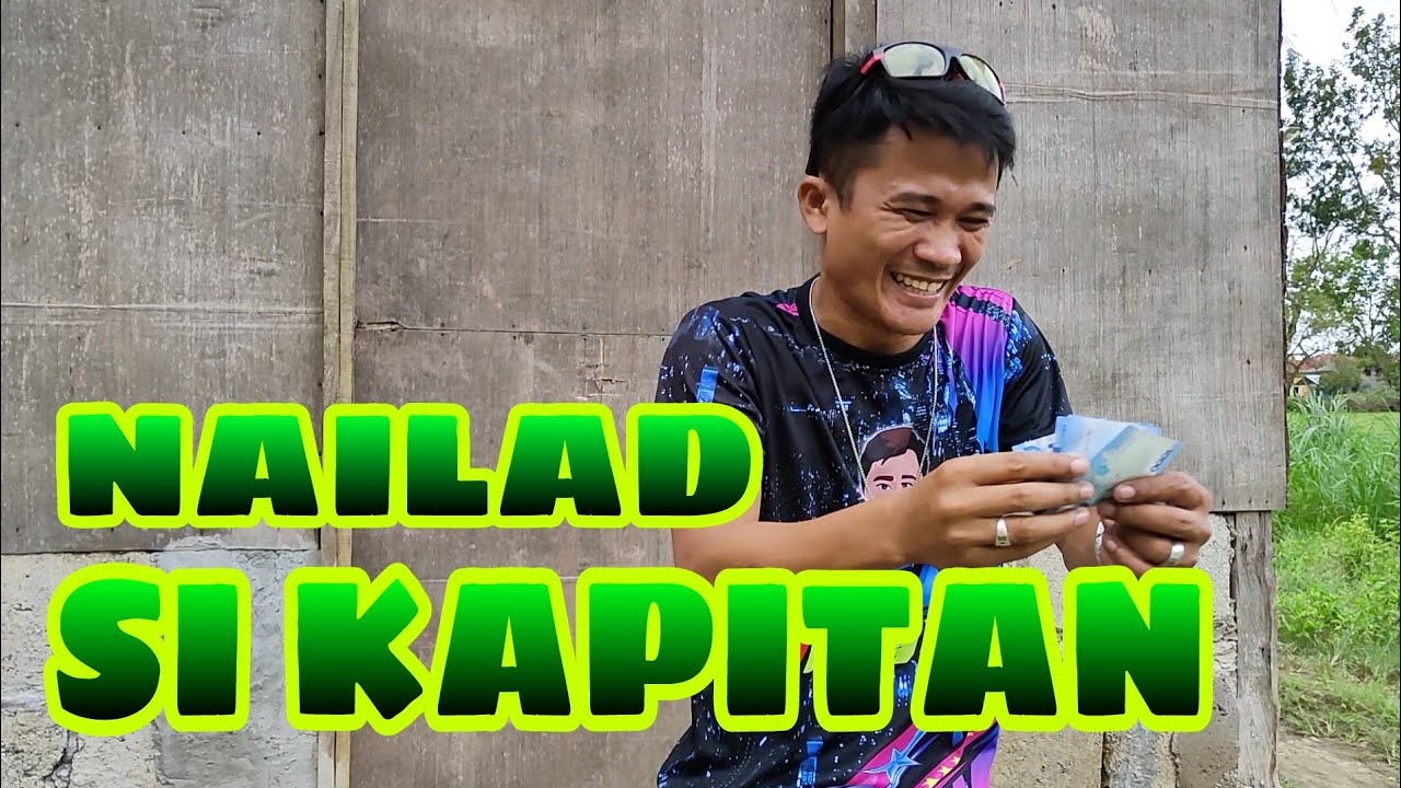 NAILAD SI CAPITAN - YouTube