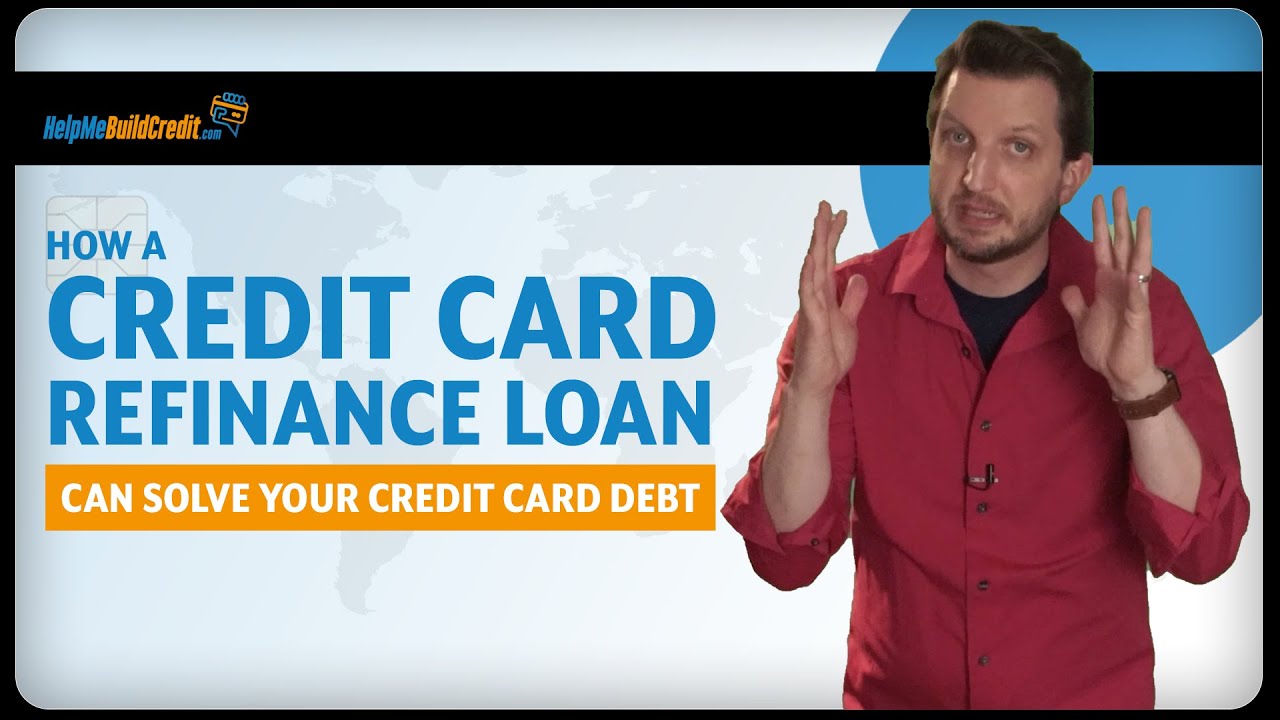How a credit card refinance loan can solve your credit card debt - YouTube