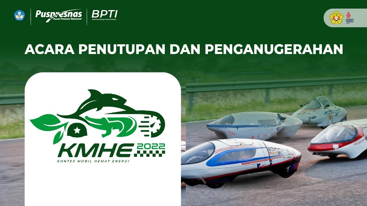 Acara Penutupan dan Penganugerahan Kontes Mobil Hemat Energi (KMHE ...