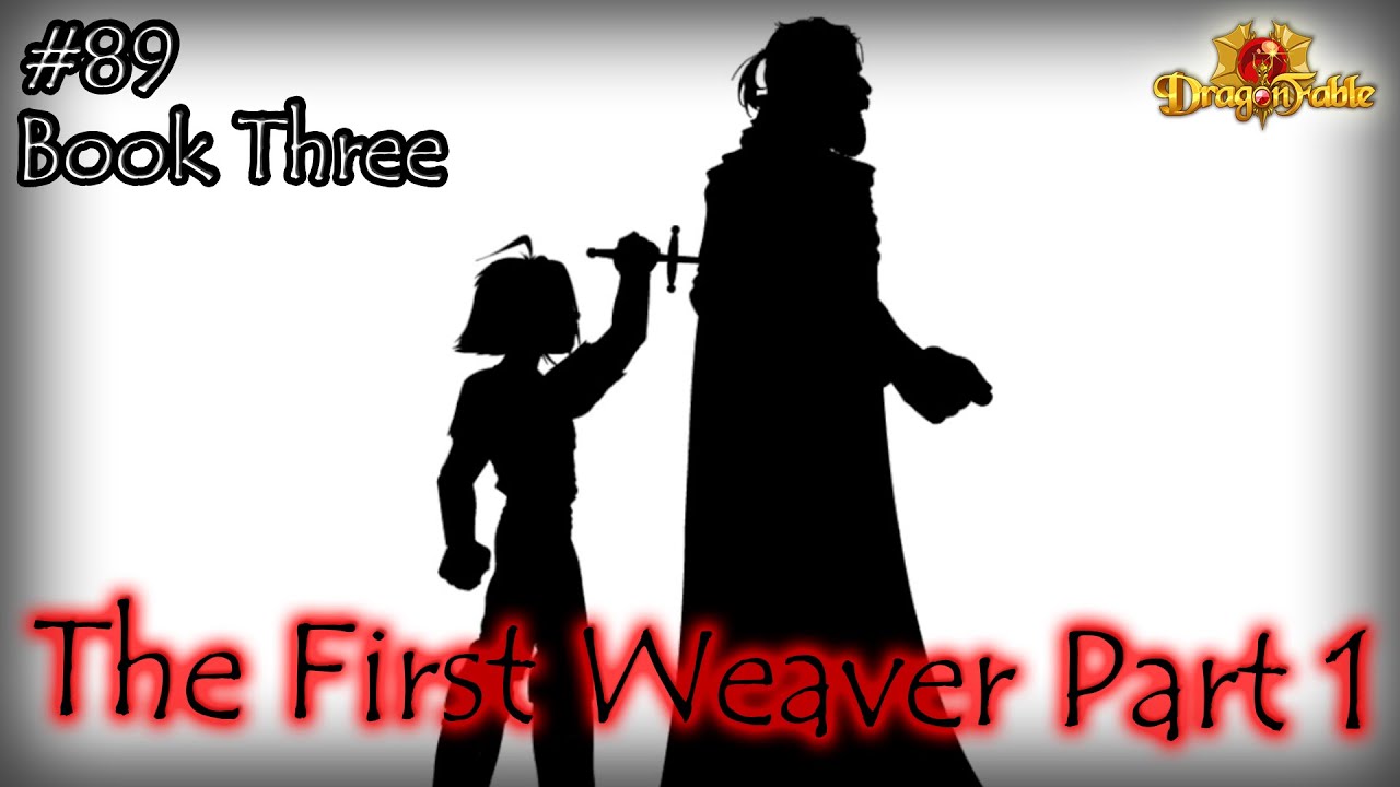The First Weaver (DragonFable #89) | Book 3 - YouTube