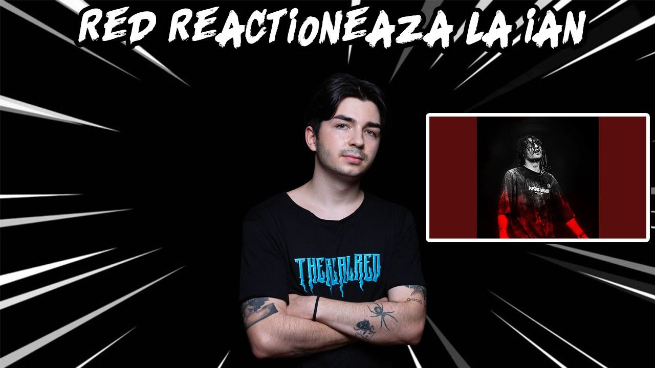THEREALRED REACTIONEAZA LA IAN ! (BONUS) - YouTube