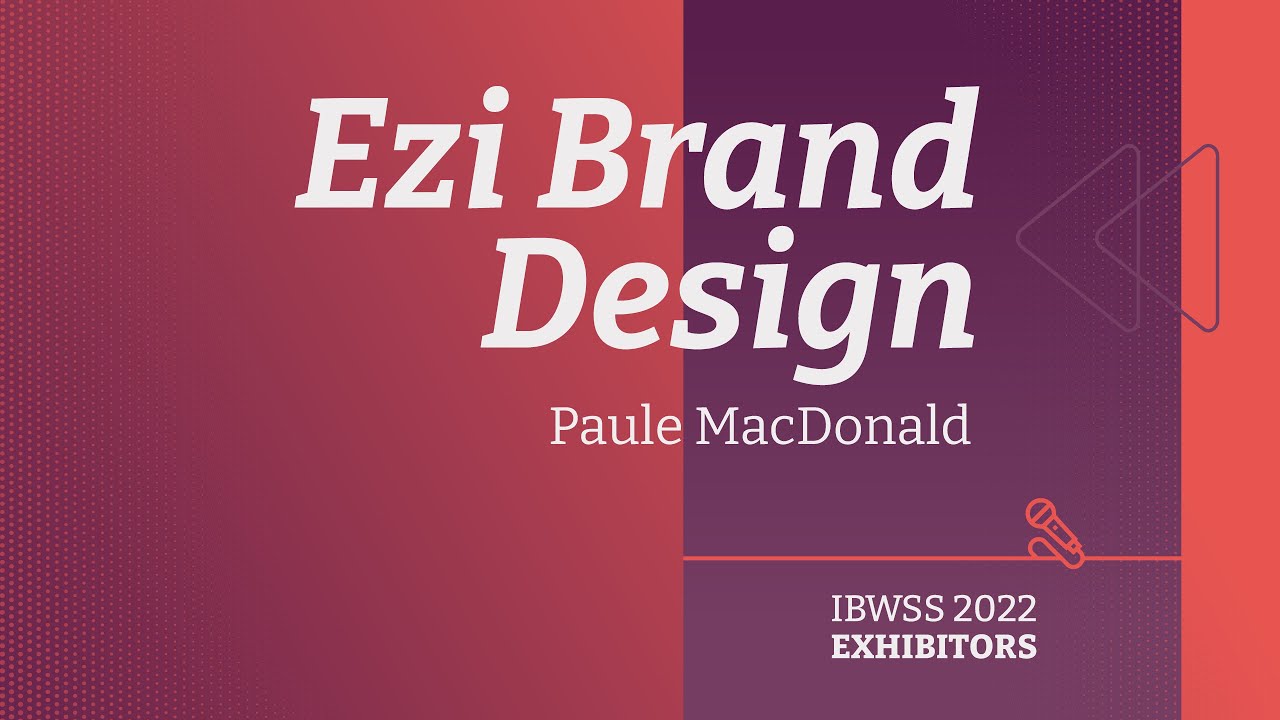 Ezi Brand Design - Paule MacDonald | IBWSS 2022 Exhibitor Interview ...