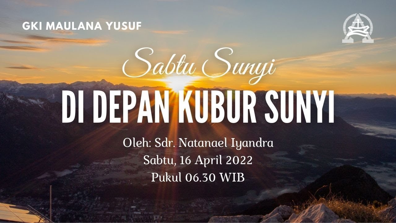 [LIVE] Ibadah Sabtu Sunyi 16 April 2022 GKI Maulana Yusuf - YouTube