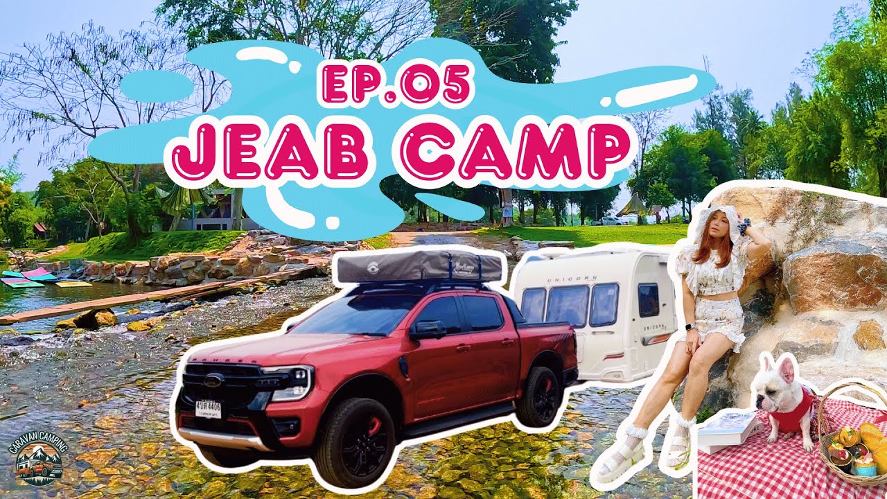 EP.05 Jeab Camp Muaklek หลบร้อนเล่นน้ำริมธาร - YouTube