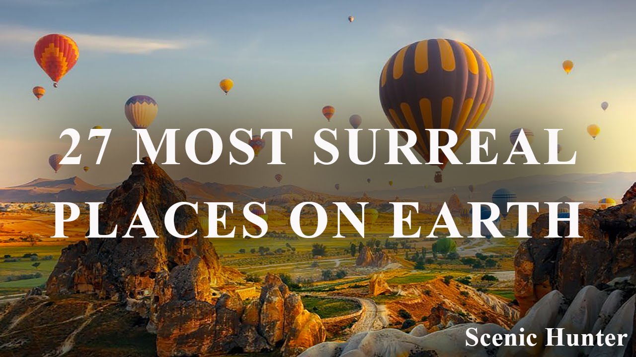 27 Most Surreal Places On Earth | Travel Video - YouTube