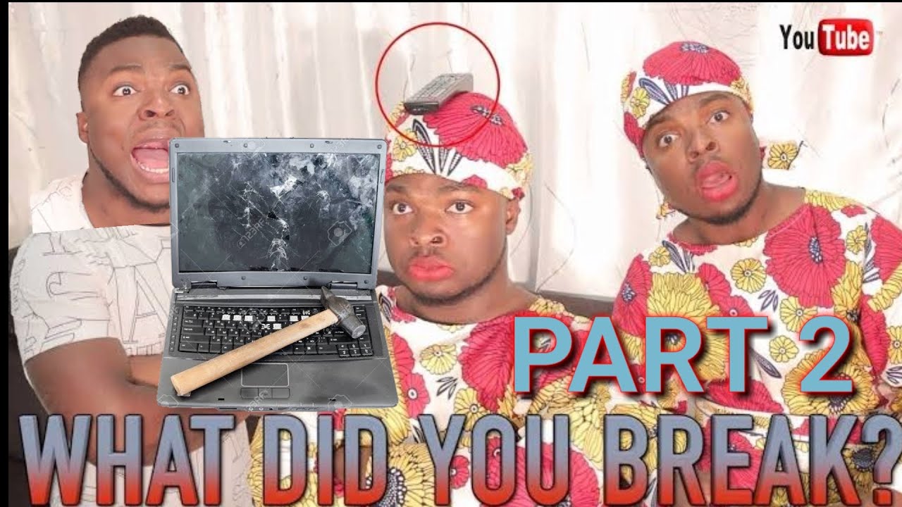 WHAT DID YOU BREAK PART 2 (SAMSPEDY) - YouTube