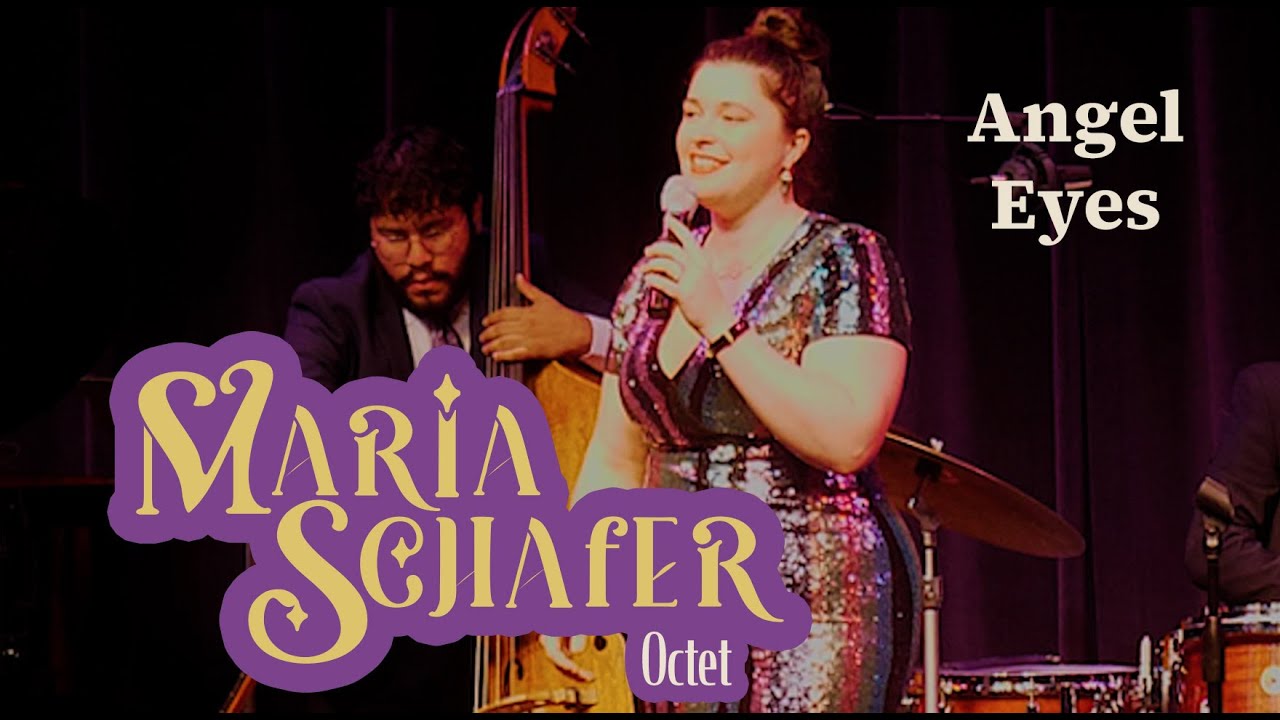 Maria Schafer - Angel Eyes (jazz bolero), Octet live at Norris Pavilion ...