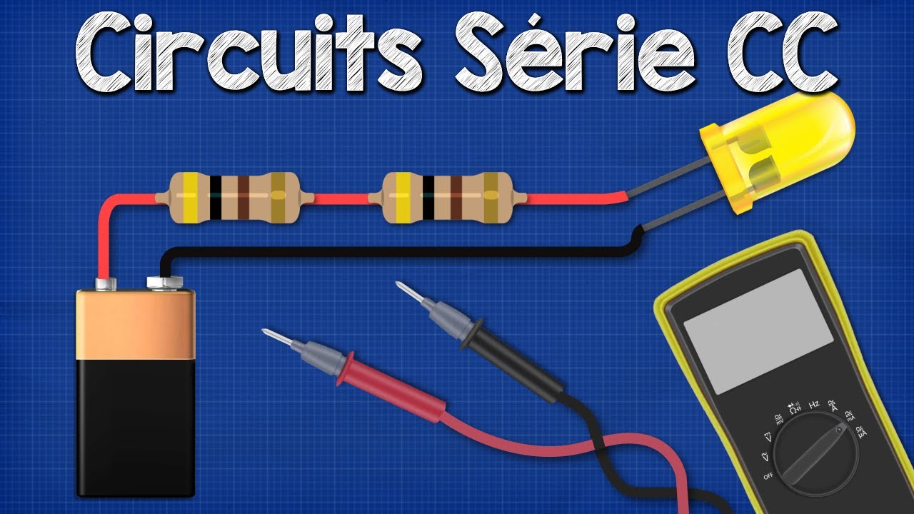 Les Circuits Série CC Expliqués circuits cc - YouTube