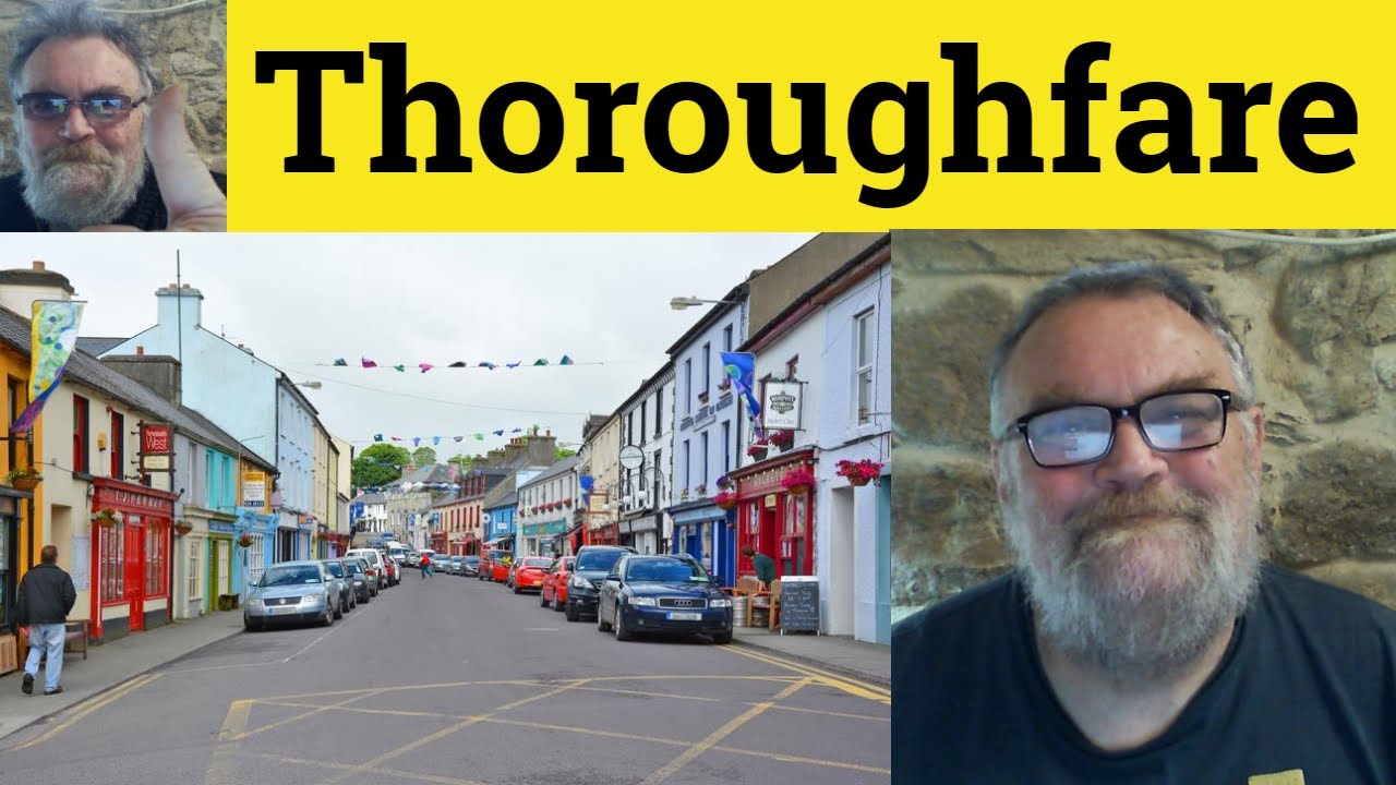😎 Thoroughfare Meaning - Thoroughfare Defined - Thoroughfare Examples ...
