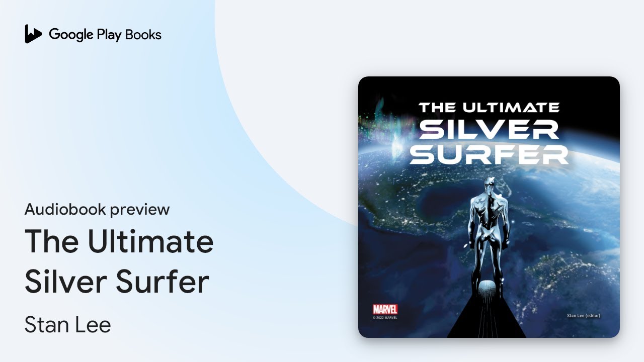 The Ultimate Silver Surfer by Stan Lee · Audiobook preview - YouTube