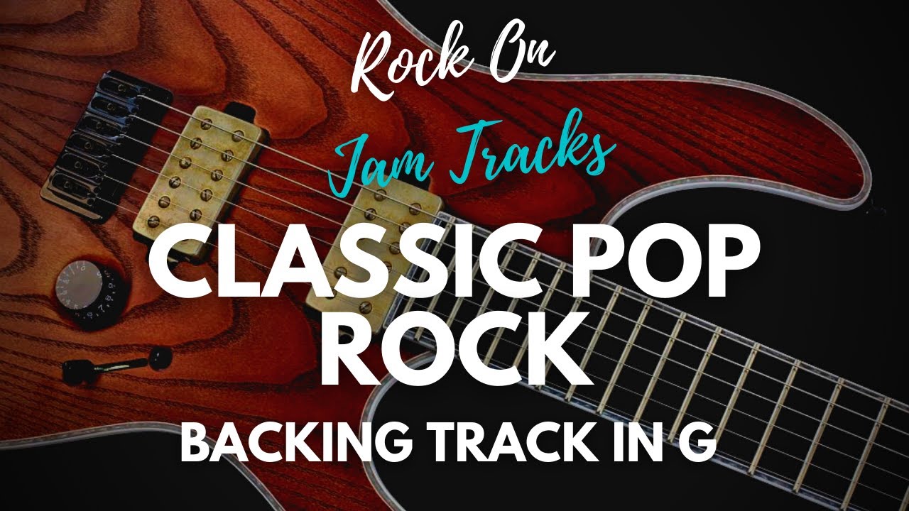 G Major Classic Pop Rock Guitar Jam Backing Track - YouTube