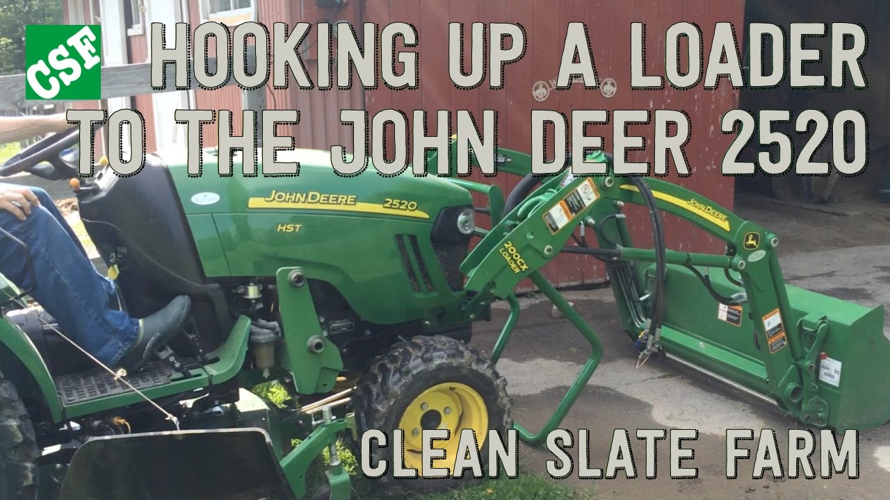 John Deere 2520 Loader Installation - YouTube