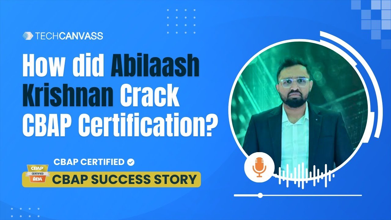 how-did-abhilash-crack-cbap-certification-cbap-success-story