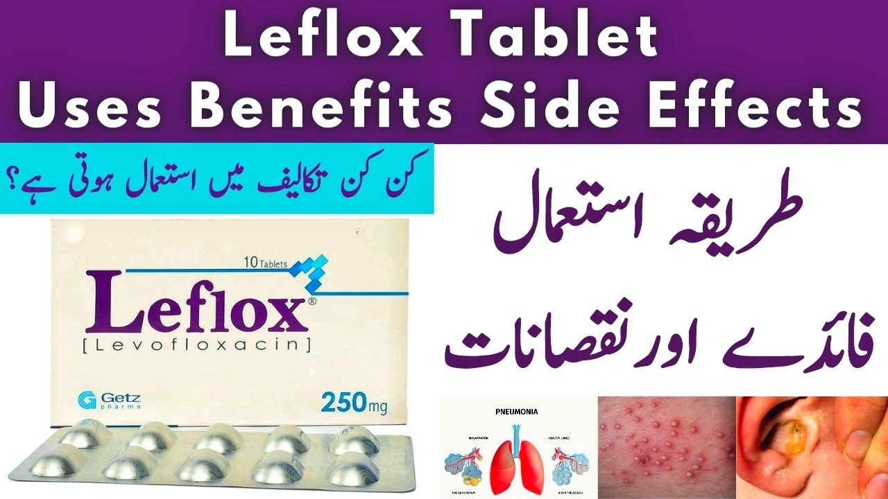 Leflox Tablet Used For In Urdu | Leflox Tablet 250mg/500mg - YouTube