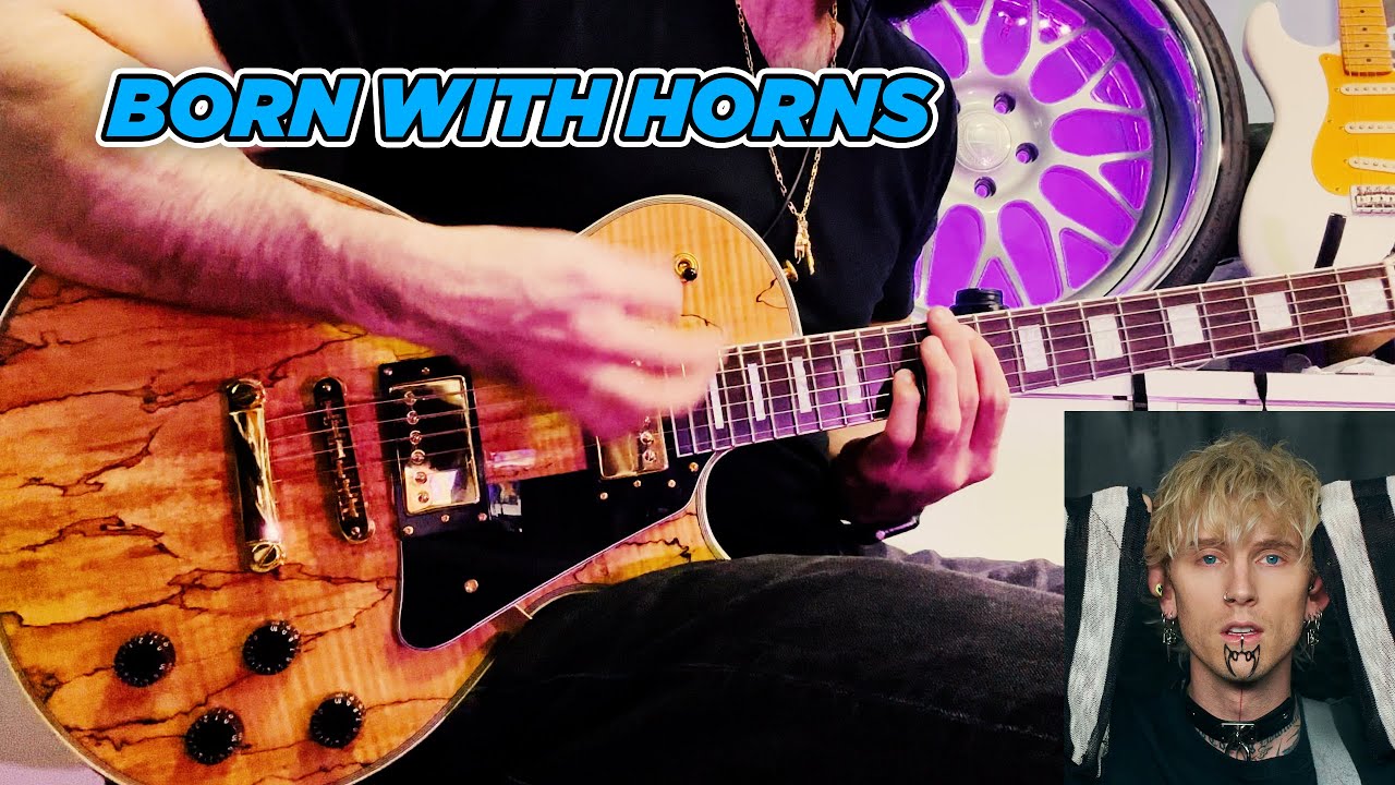 Machine Gun Kelly - Born With Horns (guitar cover) - YouTube