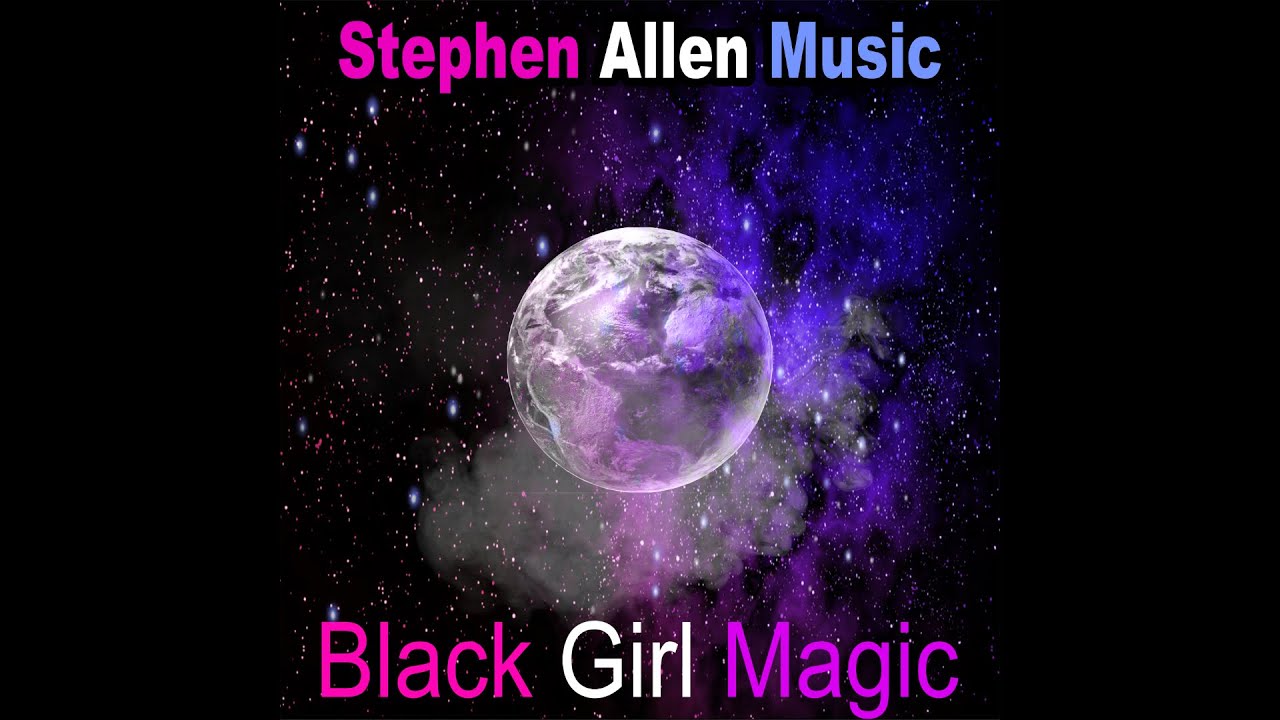 Stephen Allen Music - Black Girl Magic Official Instrumental ...