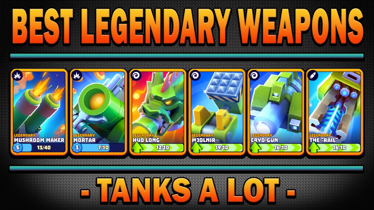 6 BEST LEGENDARY WEAPONS in TANKS A LOT - YouTube