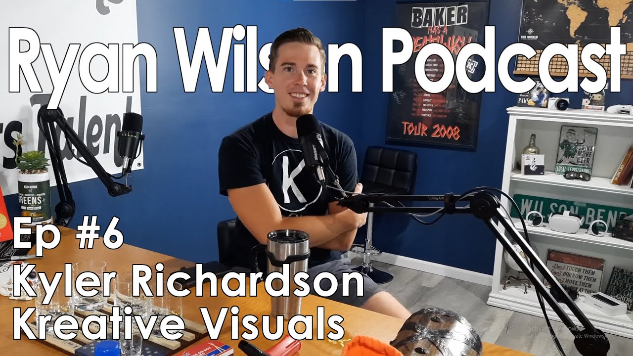 Ryan Wilson Podcast Ep#6 Kyler Richardson W/ Kreative Visuals - YouTube