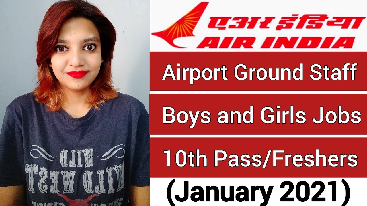 Air India Jobs 2021 | Airport Ground Staff Jobs | Boys and Girls Apply ...