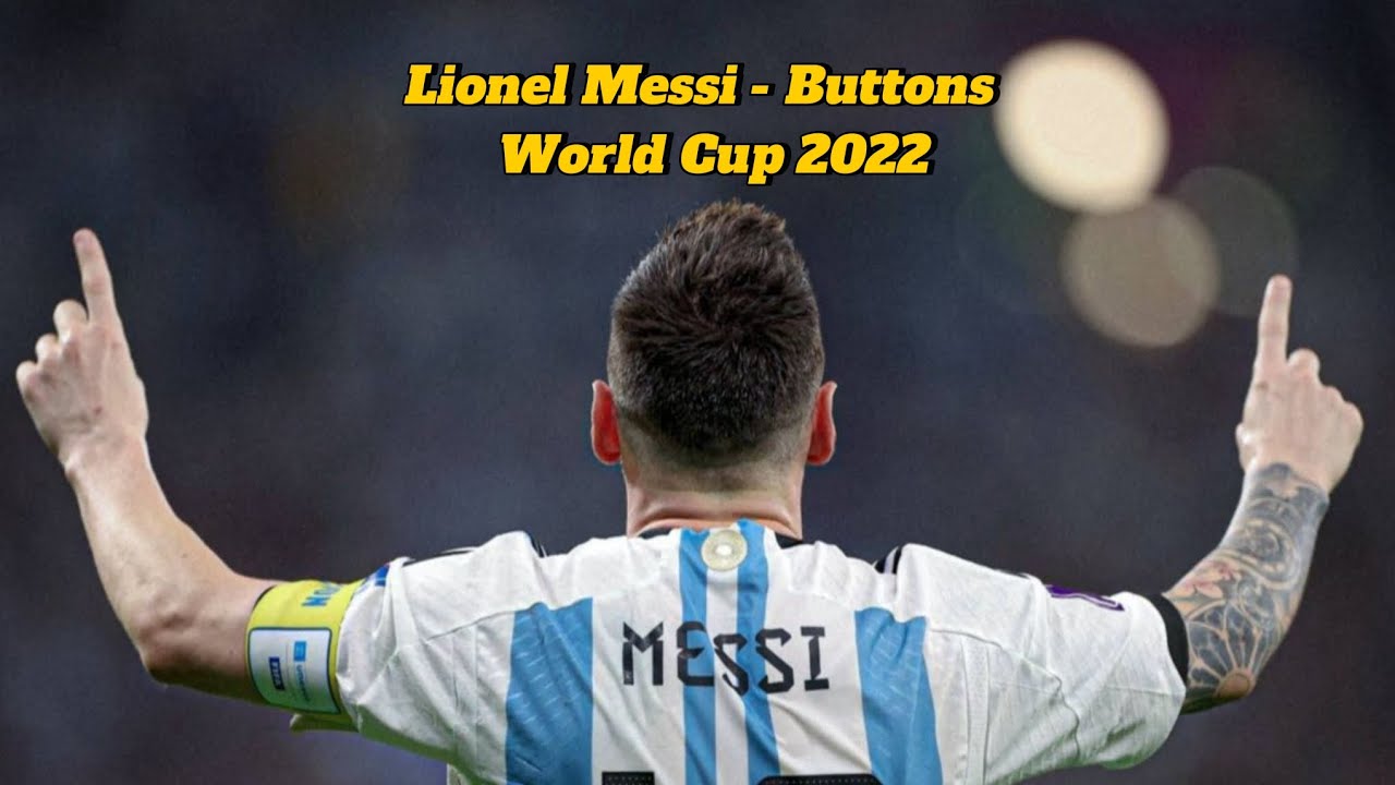 Lionel Messi Buttons - Worldcup 2022 || Messi Skills // Đặng Nhật - YouTube