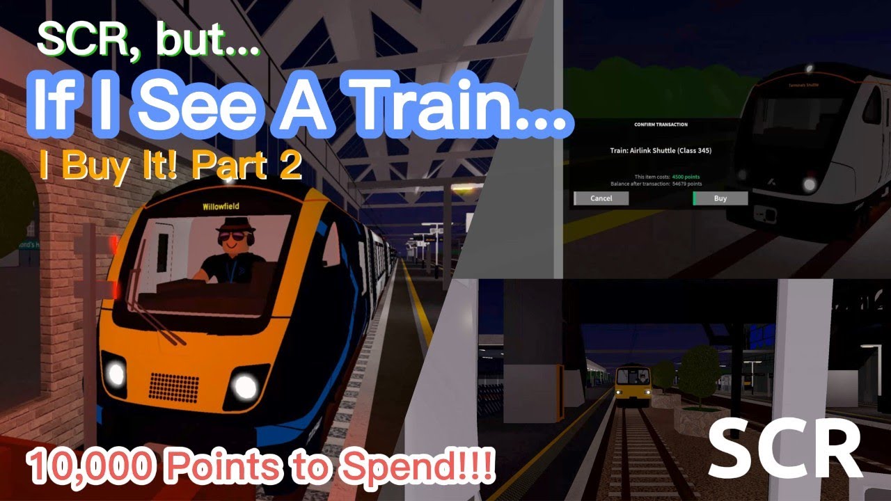 SCR But If I See A Train, I Buy It! Part 2 - SCR Challenges - YouTube