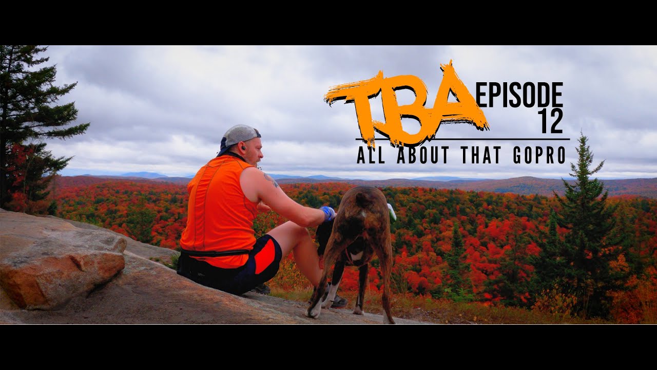 TBA: Episode 12 - All About the GoPro - 4K - YouTube