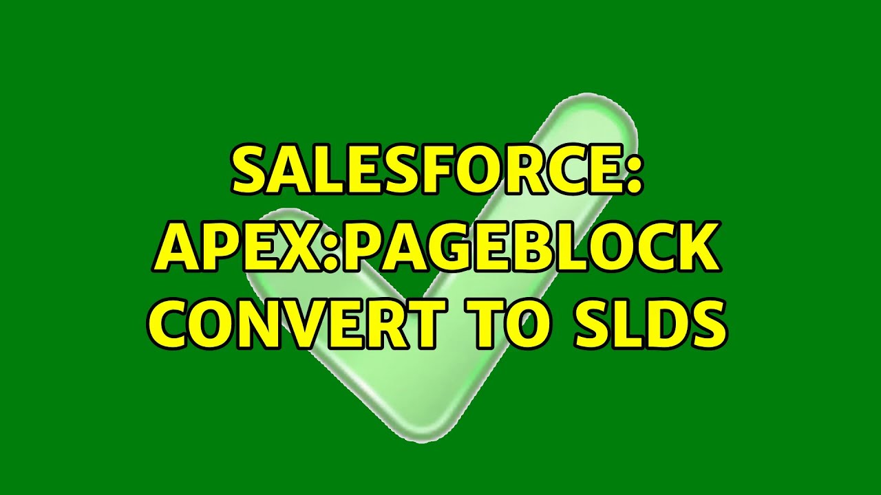 Salesforce Apexpageblock Convert To Slds Youtube