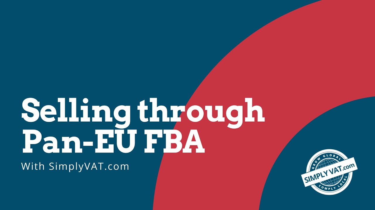 VAT and Selling Through Amazon's Pan-EU FBA - YouTube