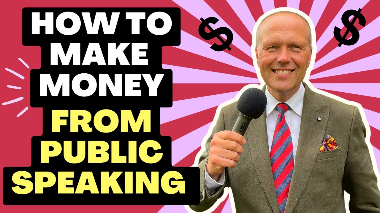 HOW TO MAKE MONEY FROM PUBLIC SPEAKING - YouTube