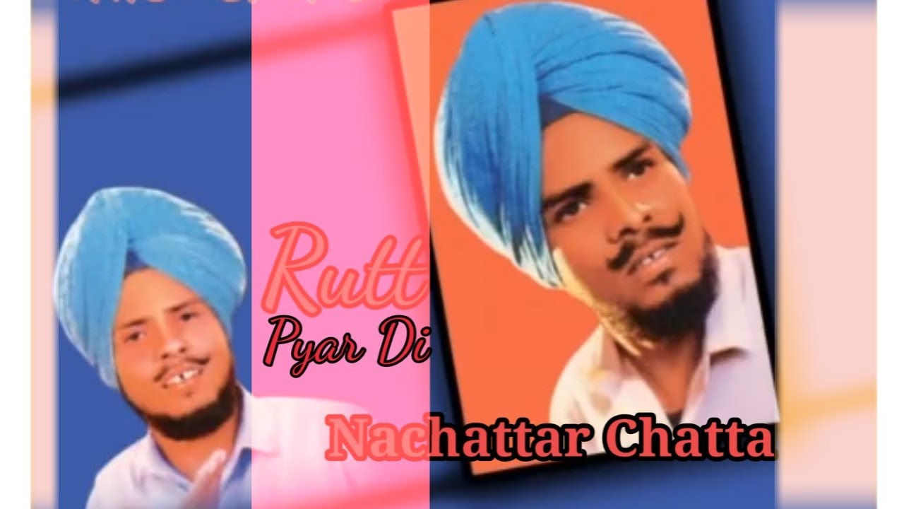 Rutt Pyar Di | Nachattar Chatta Ik Sohan Da Mahina Latest Punjabi Song ...
