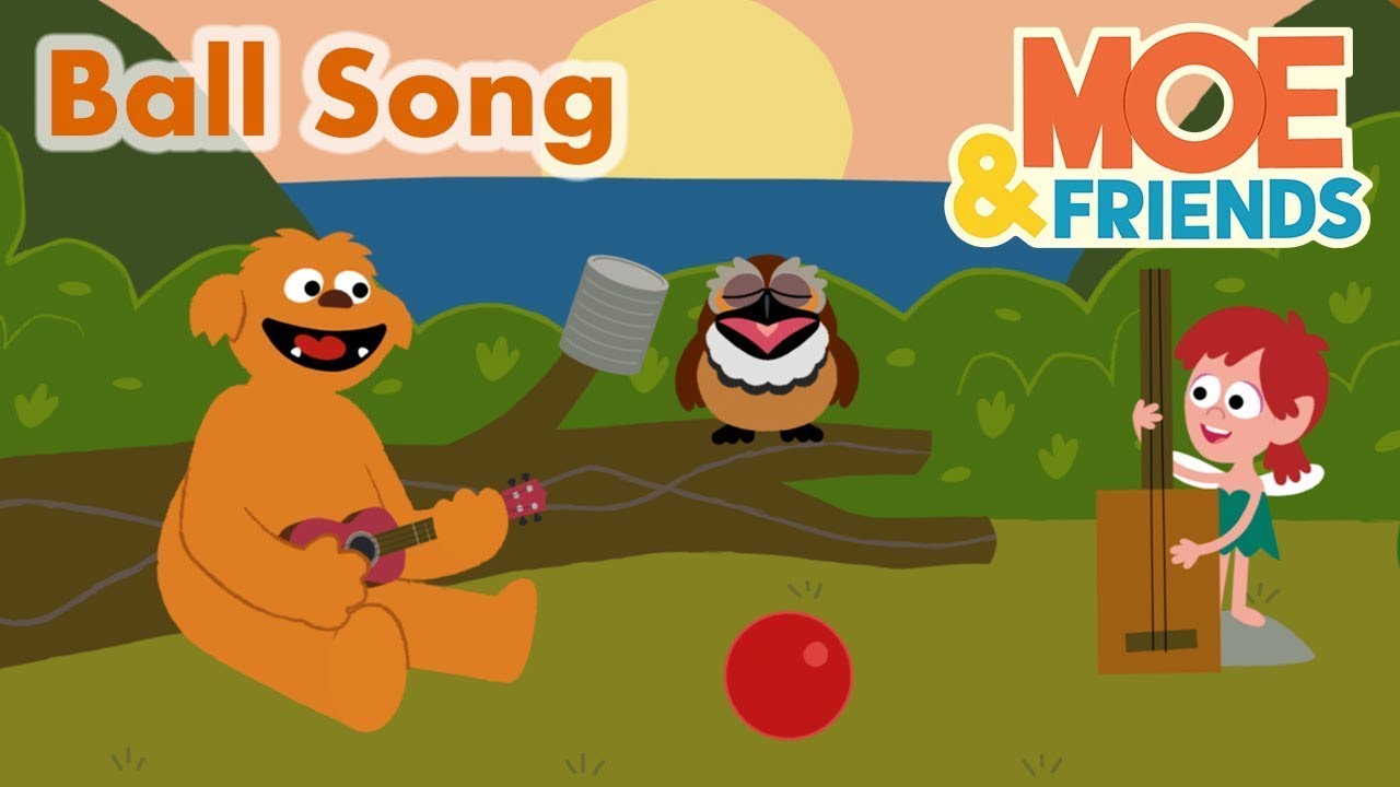 Ball Song | Catchy Song for Kids | It's a Ball by Moe & Friends #Ball # ...