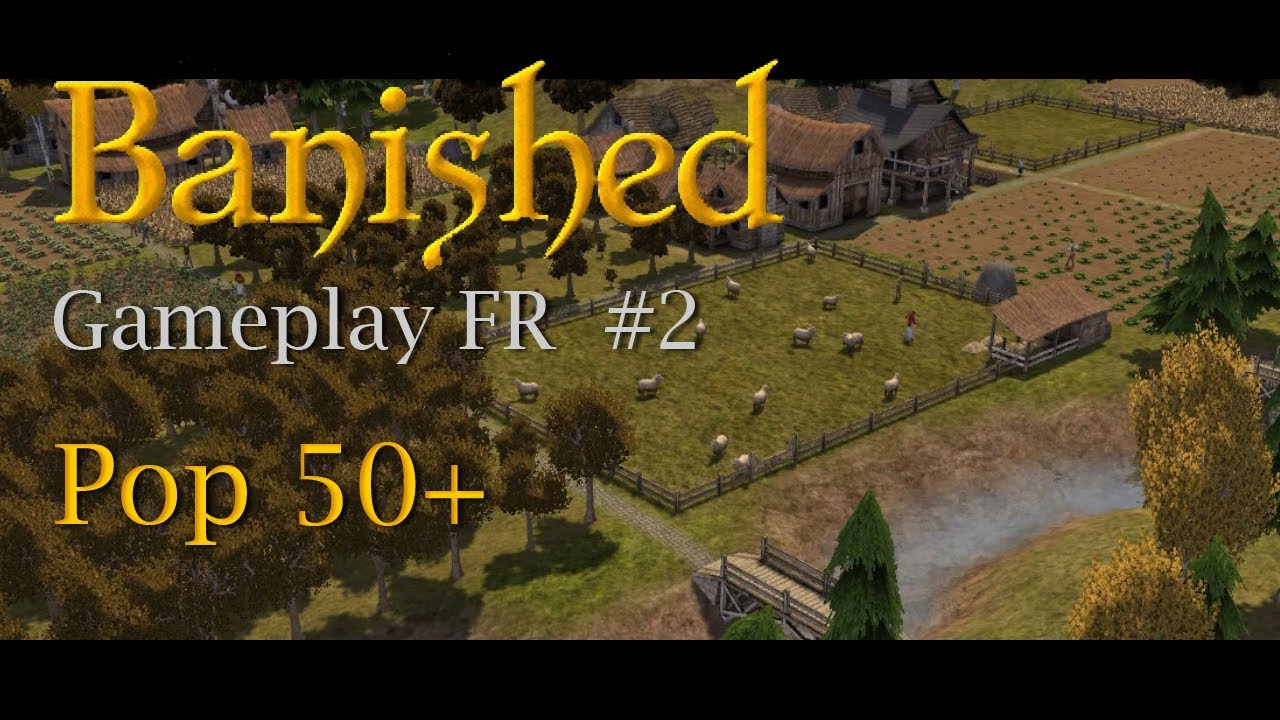 Banished - Gameplay FR #2 - YouTube