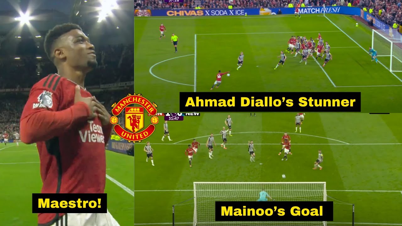 AMAD Diallo Scores a Stunning Goal & Sets Up MAINOO's Spectacular 3-2 ...