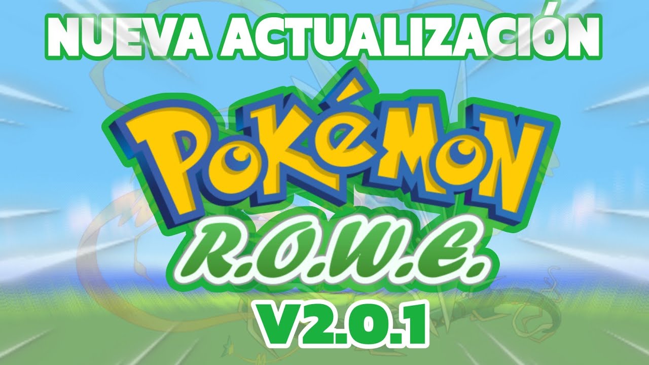 [ACTUALIZACIÓN] Pokémon ROWE Hack Rom GBA Con 9 Gen, Mundo Abierto, PKM ...