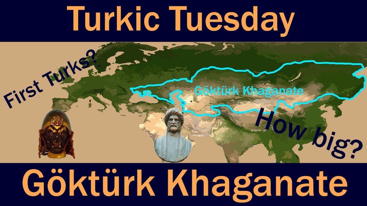 Turkic Tuesday | Göktürk Khaganate - YouTube