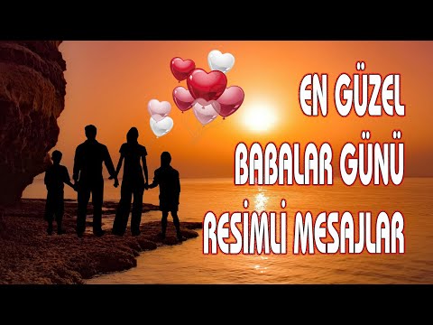 Babalar Günü İçin En Güzel Hediye Resimli Mesajlar 2021