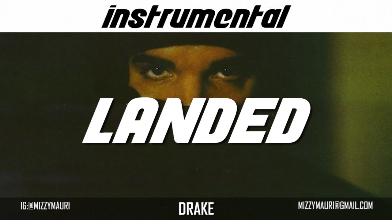 Drake Landed INSTRUMENTAL YouTube drake-landed-instrumental-youtube