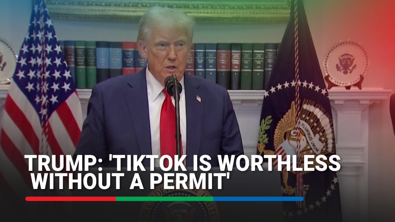 Trump: 'TikTok is worthless without a permit' | ABS-CBN News - YouTube