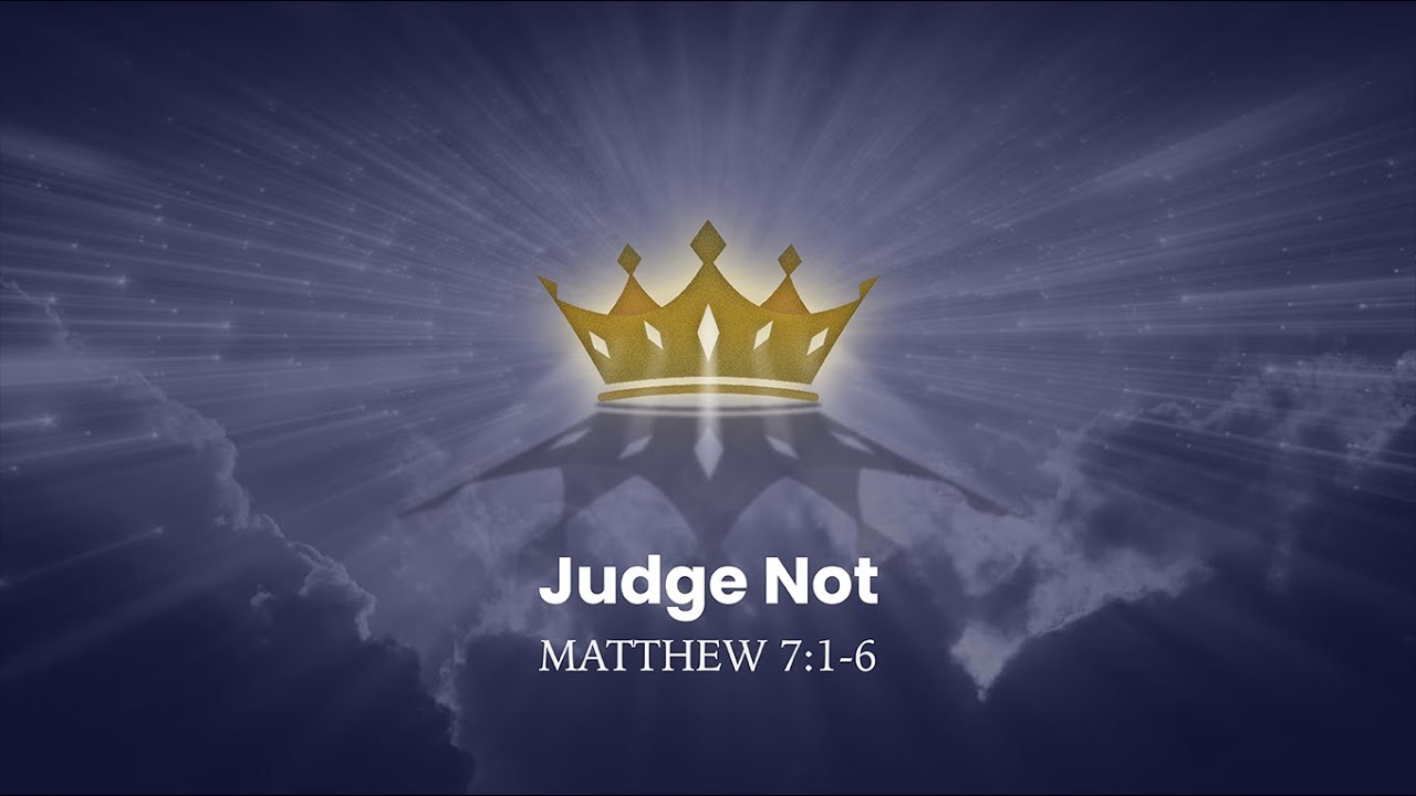Judge Not (Matthew 7:1-6) - YouTube